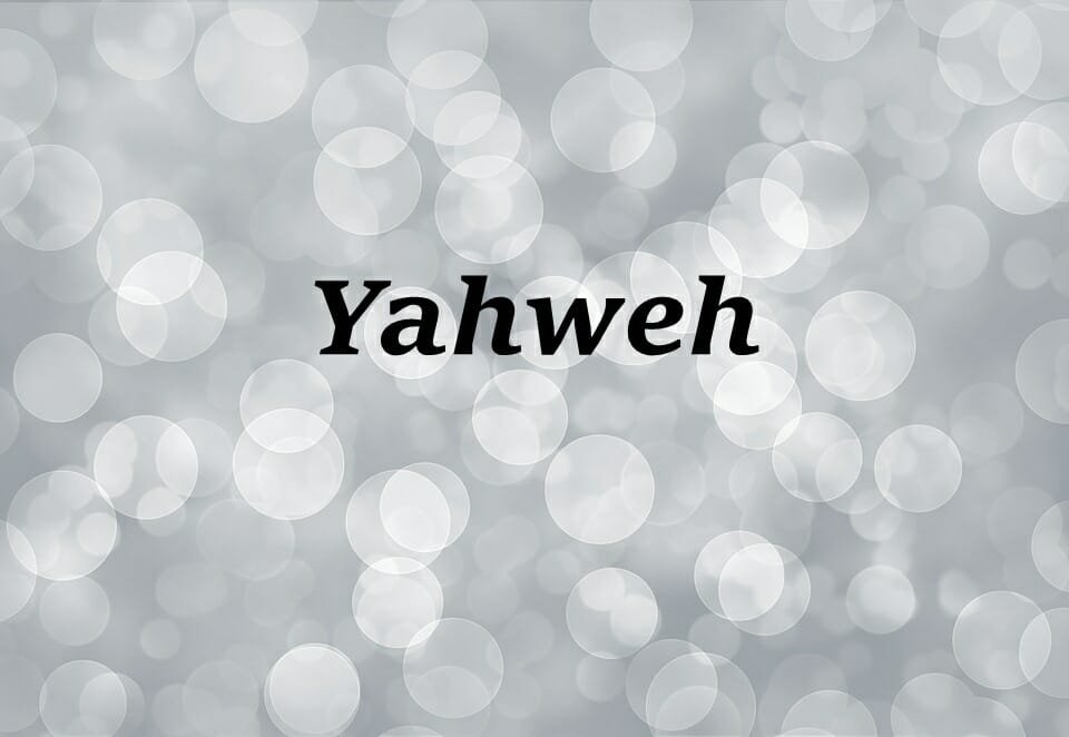 The Name Of God Yahweh - Part 2 | Pursuing Intimacy With God